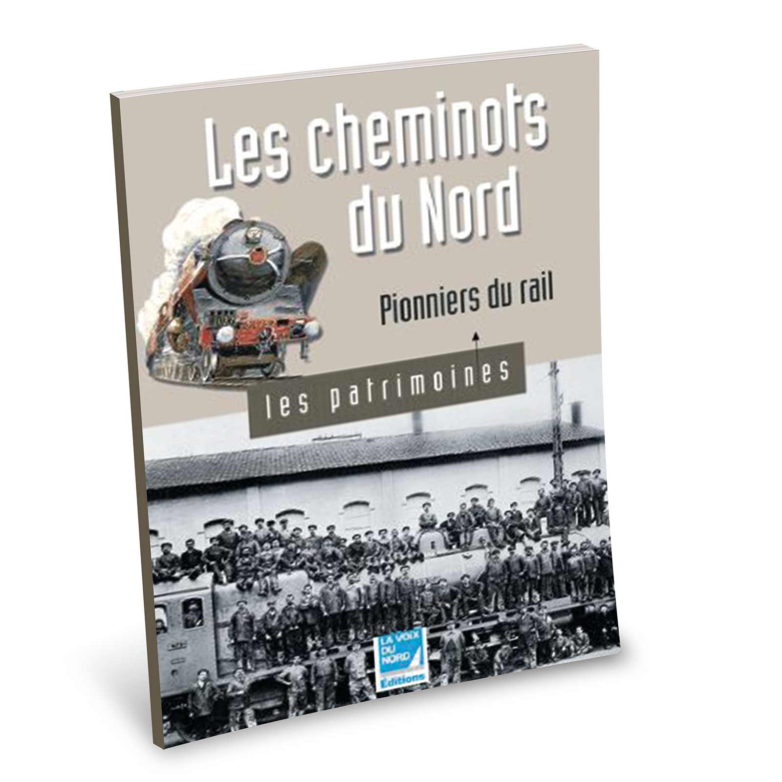 Les Cheminots Du Nord - La Voix éditions
